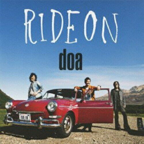 RIDE ONdoaドア どあ　発売日 : 2013年1月23日　種別 : CD　JAN : 4523949072908　商品番号 : GZCA-5249【商品紹介】3ピース・ヴォーカル・バンド、doaの2年5カ月ぶりとなるアルバム。シング...