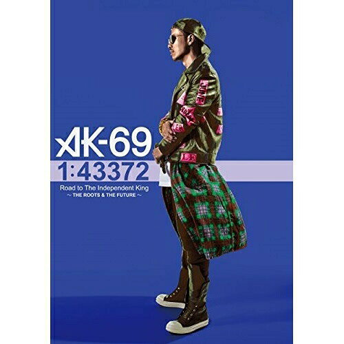 1:43372 Road to The Independent King 〜THE ROOTS & THE FUTURE〜 (通常版B)AK-69エイケイシックスティーナイン えいけいしっくすてぃーないん　発売日 : 2014年7月30日　...