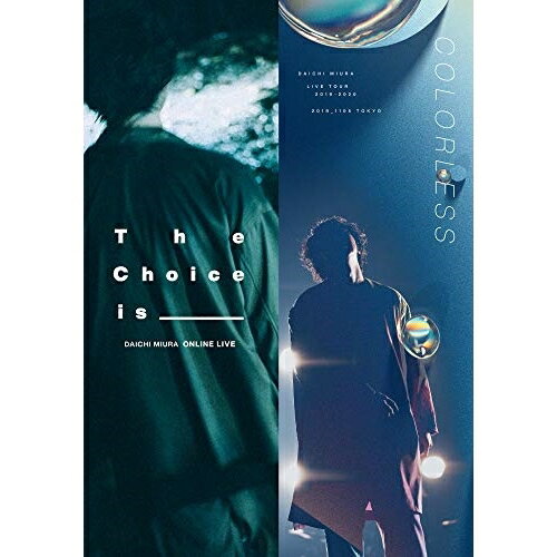 DAICHI MIURA LIVE COLORLESS / The Choice is _____(Blu-ray) (2Blu-ray+4CD(スマプラ対応))三浦大知ミウラダイチ みうらだいち　発売日 : 2020年12月23日　種別 ...