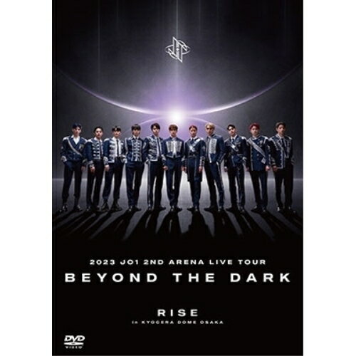 2023 JO1 2ND ARENA LIVE TOUR 'BEYOND THE DARK:RISE in KYOCERA DOME OSAKA'JO1ジェイオーワン じぇいおーわん　発売日 : 2024年11月06日　種別 : DVD　J...