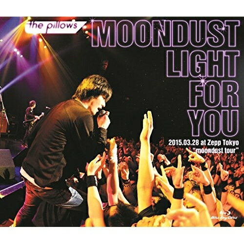 the pillows MOONDUST LIGHT FOR YOU 2015.03.28 at Zepp Tokyo ”moondust tour”(Blu-ray)the pillowsピロウズ ぴろうず　発売日 : 2015年8月26...