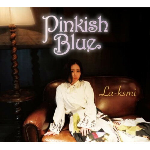 Pinkish BlueLa-ksmiラクスミー らくすみー　発売日 : 2022年6月29日　種別 : CD　JAN : 4580204762059　商品番号 : ELFA-2202【商品紹介】La-ksmi初のリリースとなる今回のMin...