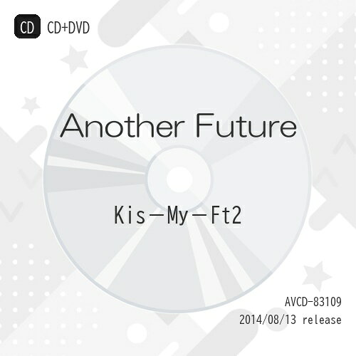 Another Future (CD+DVD) (初回生産限定盤B)Kis-My-Ft2キスマイフットツー きすまいふっとつー　発売日 : 2014年8月13日　種別 : CD　JAN : 4988064831098　商品番号 : AVCD...
