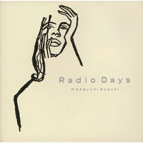 Radio Days鈴木雅之スズキマサユキ すずきまさゆき　発売日 : 1991年8月23日　種別 : CD　JAN : 4988010119829　商品番号 : ESCB-1198【収録内容】CD:11.おやすみロージー"introduc...