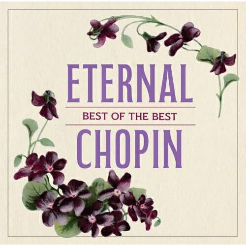 永遠のショパン〜ベスト・オブ・ベスト (解説付)クラシックマリア・ジョアン・ピリス、ペーテル・ヤブロンスキー、ヴラディーミル・アシュケナージ、アリス=紗良・オット、クラウディオ・アラウ、ニキタ・マガロフ、アルトゥーロ・ベネデッティ・ミケラン...