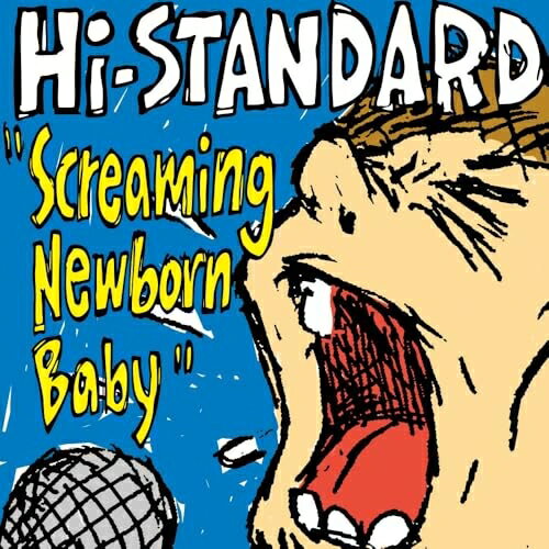 Screaming Newborn BabyHi-STANDARDハイスタンダード はいすたんだーど　発売日 : 2025年11月26日　種別 : CD　JAN : 4529455101033　商品番号 : PZCA-119【商品紹介】『S...