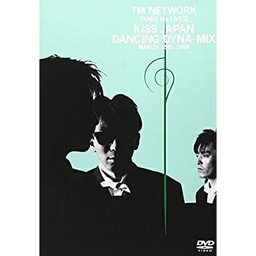 FANKS the LIVE 2 KISS JAPAN DANCING DYNA-MIXTM NETWORKティーエムネットワーク てぃーえむねっとわーく　発売日 : 2004年5月19日　種別 : DVD　JAN : 4988010010...