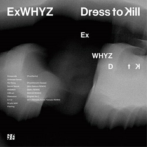 Dress to Kill (通常盤)ExWHYZイクスワイズ いくすわいず　発売日 : 2024年3月20日　種別 : CD　JAN : 4988031628980　商品番号 : UPCH-20669【商品紹介】SeihoによるExWHY...