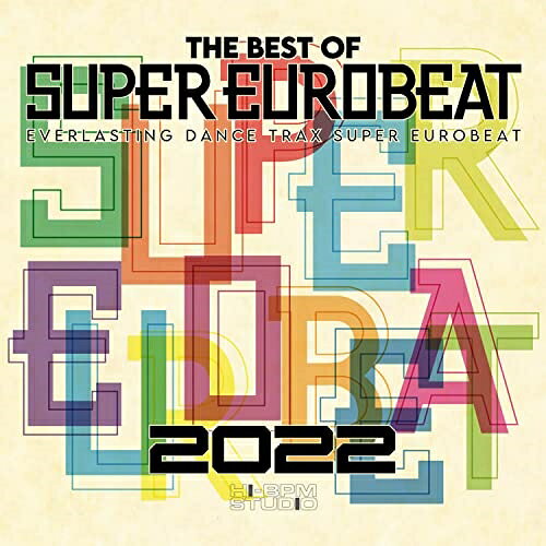 THE BEST OF SUPER EUROBEAT 2022 (2CD(スマプラ対応)) (解説歌詞対訳付)オムニバスCHERRY feat.Marcello D'Azzurro、FASTWAY、TIPSY & TIPSY、DEJO & ...