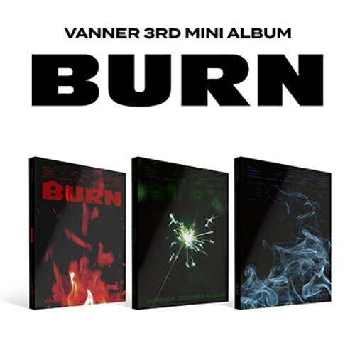 BURN: 3rd Mini Album (ランダムバージョン) (輸入盤)VANNERベナー　発売日 : 2024年10月05日　種別 : CD　JAN : 8809314516243　商品番号 : KS-KTMCD1287