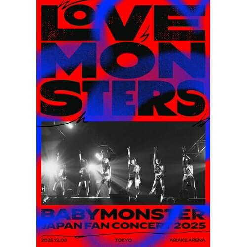 BABYMONSTER ”LOVE MONSTERS” JAPAN FAN CONCERT 2025(Blu-ray) (通常盤)BABYMONSTERベイビーモンスター べいびーもんすたー　発売日 : 2026年3月25日　種別 : BD...