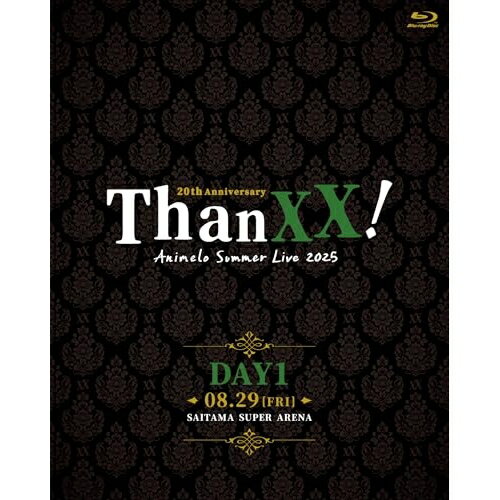 Animelo Summer Live 2025 -ThanXX!- DAY1(Blu-ray)アニメ奥井雅美×Roselia、Roselia、i☆Ris、三森すずこ×オーイシマサヨシ、三森すずこ、藍井エイル、氷川きよし+KIINA.　発売...