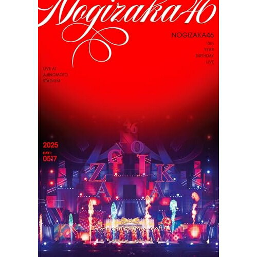 13th YEAR BIRTHDAY LIVE LIVE AT AJINOMOTO STADIUM 2025 DAY1: 0517乃木坂46ノギザカフォーティーシックス のぎざかふぉーてぃーしっくす　発売日 : 2026年5月13日　種別 ...