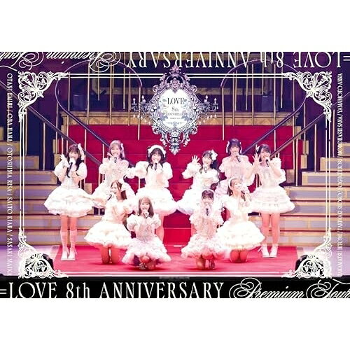 =LOVE 8th ANNIVERSARY PREMIUM TOUR(Blu-ray) (通常盤/TYPE-B)=LOVEイコールラブ いこーるらぶ　発売日 : 2026年6月17日　種別 : BD　JAN : 4547366815436　...