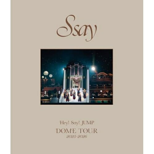 Hey! Say! JUMP DOME TOUR 2025-2026 S say(Blu-ray) (本編ディスク+特典ディスク) (通常盤)Hey! Say! JUMPヘイセイジャンプ へいせいじゃんぷ　発売日 : 2026年9月02日　...