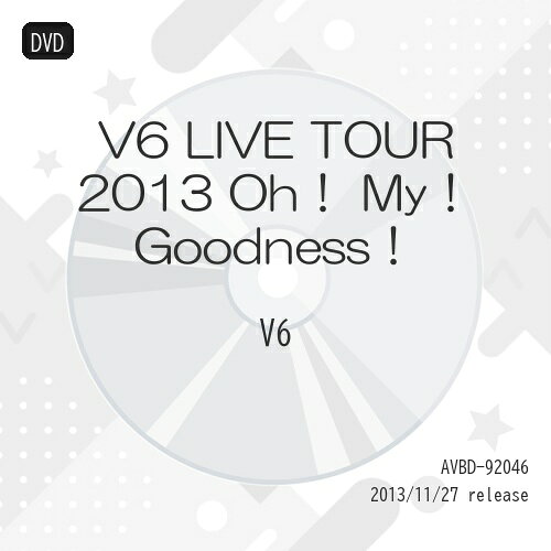 V6 LIVE TOUR 2013 Oh! My! Goodness! (通常版)V6ブイシックス ぶいしっくす　発売日 : 2013年11月27日　種別 : DVD　JAN : 4988064920464　商品番号 : AVBD-9204...
