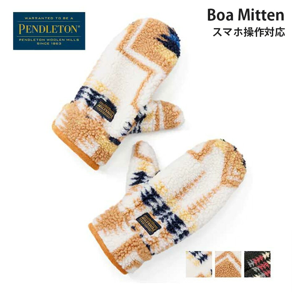 PENDLETON Boa Mitten 19807212 ふかふかとしたボリュームのあるボア素材を使用したPENDLETONのミトン手袋。外側をPENDLETONのオリジナルパターンで仕上げ、温かく使いやすいミトンタイプの手袋です。 裏側...