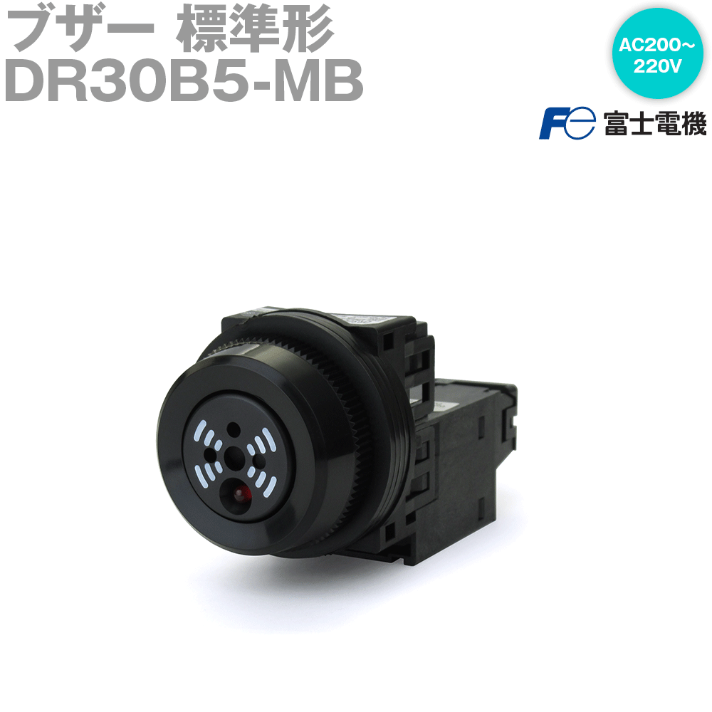 [形式] DR30B5-MB [シリーズ] φ30シリーズ DR30 [品名] ブザー [フレーム] 丸 [機種] 標準形 [方式] トランスユニット式 [電圧] AC200-220V [キャップ色] 黒 ■定格仕様 [定格絶縁電圧Ui] ...