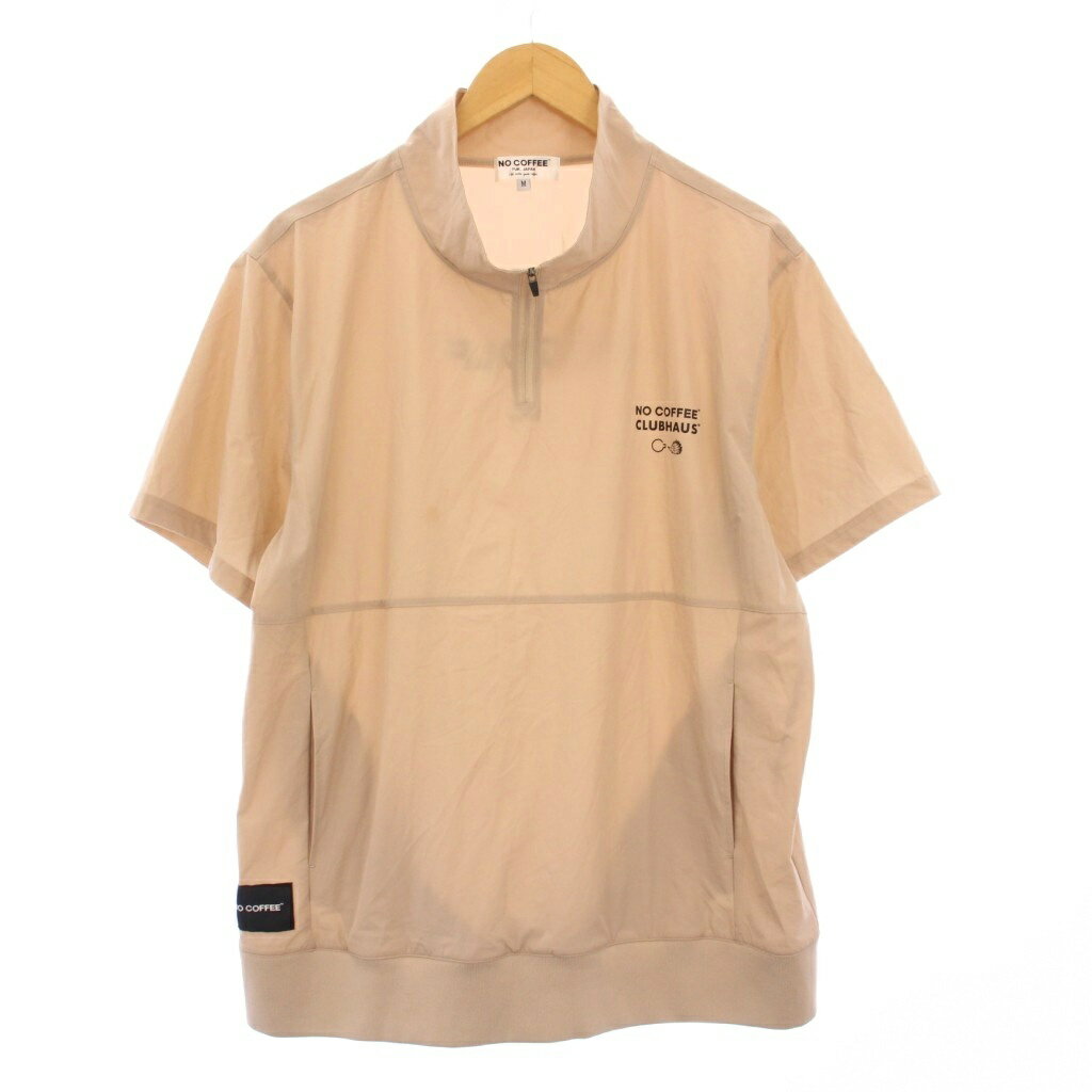 【中古】ノーコーヒー NO COFFEE CLUBHOUSE HALF ZIP PISTE ハーフジップピステ シャツ 半袖 M ベージュ /KH メンズ 【ベクトル 古着】 251002表記サイズM実寸サイズ肩幅：47cm　身幅：54cm...