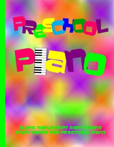 Blank Manuscript Giant Grand Staff Paper for Preschool Piano: Preschool Piano Blank Sheet Music for Private Lessons, Mus...