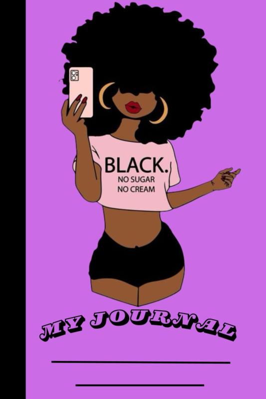 Black girl journal: 100 pages, including 50 pages for notes and another 50 for weekly planning