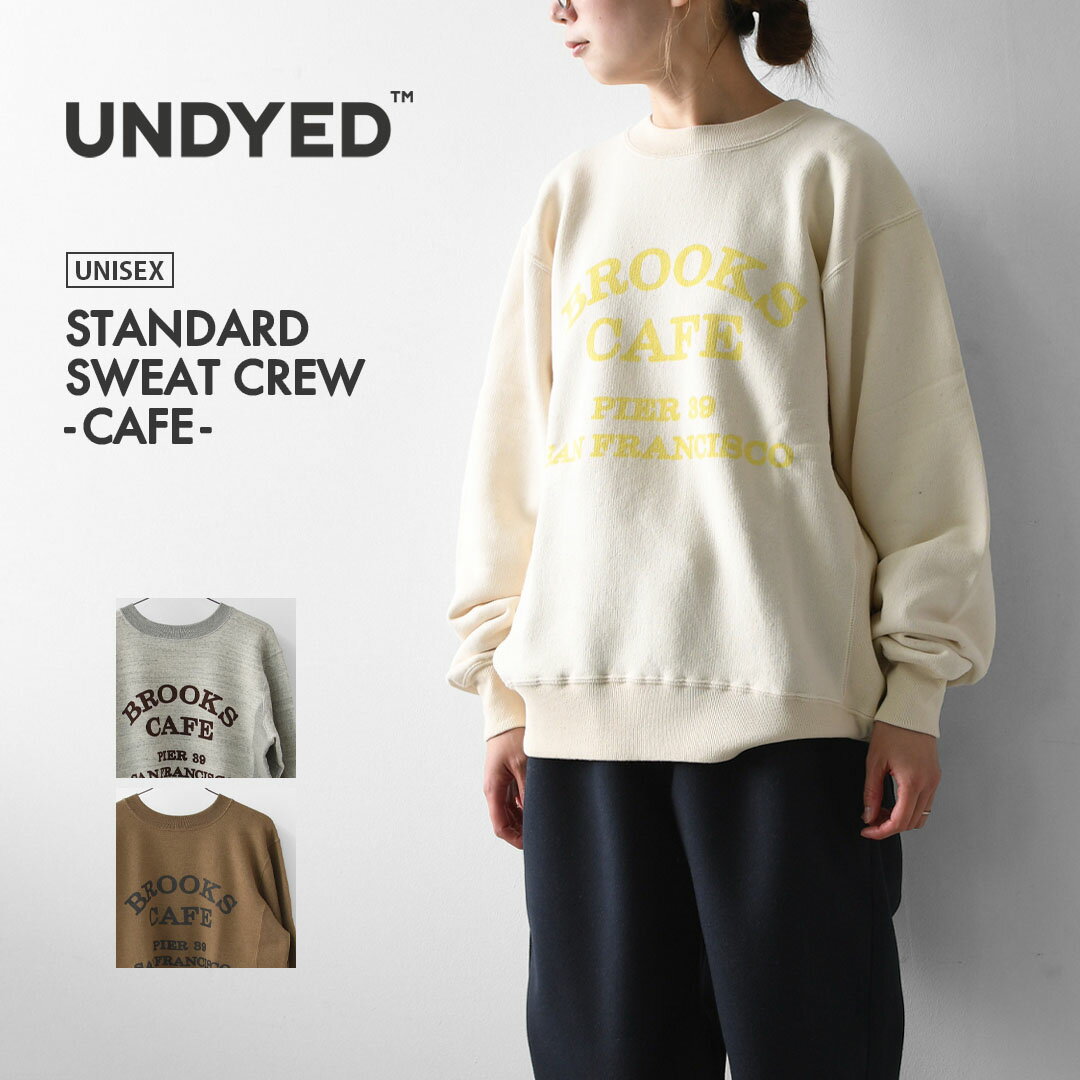 ＊メーカー希望小売価格はメーカー商品タグに基づいて掲載しています。 詳しくはこちらのリンクから詳細をご覧ください。UNDYED [アンダイド] STANDARD SWEAT CREW -CAFE- [25F305A] MEN'S / LAD...