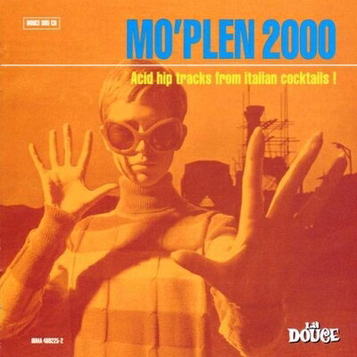 【商品名】Mo'Plen 2000: Acid Hip Tracks from Italian Cocktails（中古品）中古品の特性上【破れ、パッケージの欠け,割れ、レンタル落ち、メモ書き】等がある場合がございます。使用する上で問題があ...