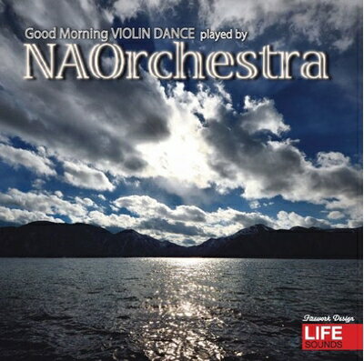 【商品名】Good Morning VIOLIN DANCE played by NAOrchestra（中古品）中古品の特性上【破れ、パッケージの欠け,割れ、レンタル落ち、メモ書き】等がある場合がございます。使用する上で問題があるものでは...