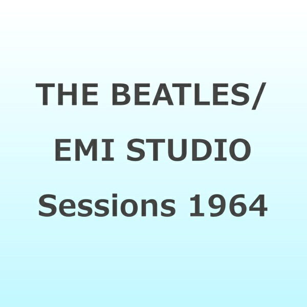ビートルズ、ワンデイ・セッション・シリーズ、1964年！何テイクも録音を試みるビートルズのスタジオワークを聴け！「A Hard Day’s Night 」、「I’m A Loser」など現存する全テイク収録。【2nd Edition】お求め...