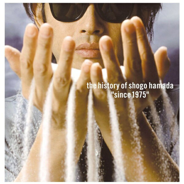 SHOGO HAMADA 45th Anniversary リプライス商品。2000年発売のヒストリーアルバム。1975年から2000年までの代表曲を収録。オリジナル発売日：2000年/旧品番：SRCL-4950