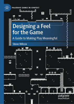 DESIGNING A FEEL FOR THE GAME Palgrave Games in Context Steve Wilcox PALGRAVE MACMILLAN2026 Hardcover English ISBN：97830...