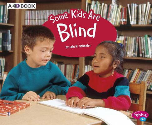 SOME KIDS ARE BLIND Understanding Differences Lola M. Schaefer CAPSTONE PR2018 Paperback English ISBN：9781543510003 洋書 B...