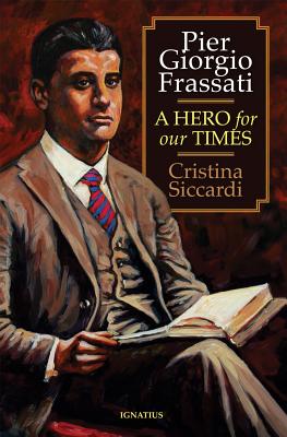 PIER GIORGIO FRASSATI Cristina Siccardi IGNATIUS PR2016 Paperback English ISBN：9781621640004 洋書 Fiction & Literature（小説＆...