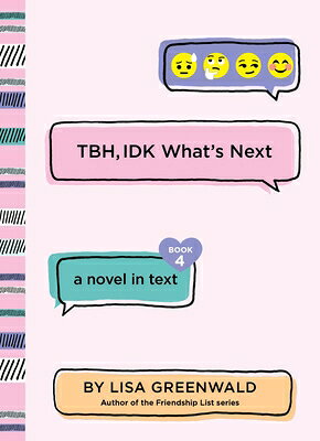 TBH IDK WHATS NEXT Tbh Lisa Greenwald KATHERINE TEGEN BOOKS2020 Paperback English ISBN：9780062690005 洋書 Books for kids（児...