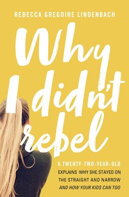 WHY I DIDNT REBEL Rebecca Gregoire Lindenbach THOMAS NELSON PUB2017 Paperback English ISBN：9780718090005 洋書 Social Scien...