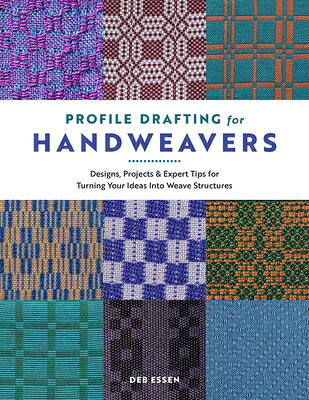PROFILE DRAFTING FOR HANDWEAVE Deb Essen SCHIFFER CRAFT2025 Hardcover English ISBN：9780764370007 洋書 Art & Entertainment（...