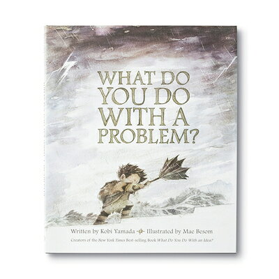 WHAT DO YOU DO W/A PROBLEM What You Do Matters Kobi Yamada Mae Besom COMPENDIUM INC2016 Hardcover English ISBN：978194320...