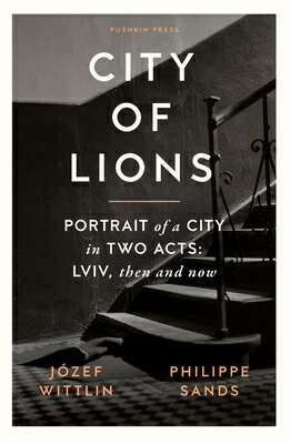 CITY OF LIONS Jozef Wittlin Philippe Sands Antonia LloydーJones PUSHKIN PR2023 Paperback English ISBN：9781805330011 洋書 So...