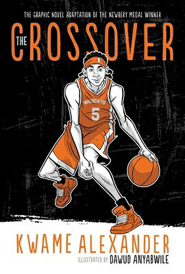 CROSSOVER GRAPHIC NOVEL Crossover Kwame Alexander Dawud Anyabwile HOUGHTON MIFFLIN2019 Hardcover English ISBN：9781328960...