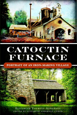 CATOCTIN FURNACE Landmarks Inc Catoctin Furnace Historical Society HISTORY PR2013 Paperback English ISBN：9781626190016 洋...