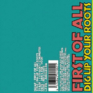 FIRST OF ALLディグ アップ ユア ルーツ ファーストオブオール 発売日：2008年05月14日 DIG UP YOUR ROOTS JAN：4526845920021 PDCJー2002 (株)トイズファクトリー (株)スペース...