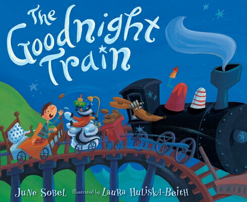 GOODNIGHT TRAIN Goodnight Train June Sobel Laura HuliskaーBeith HOUGHTON MIFFLIN2017 Paperback English ISBN：9781328740021...