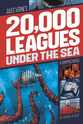 20000 LEAGUES UNDER THE SEA Graphic Revolve: Common Core Editions Jules Verne Carl Bowen Jose Ruiz STONE ARCH BOOKS2014 ...