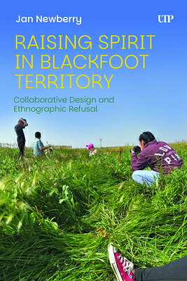 RAISING SPIRIT IN BLACKFOOT TE Janice Newberry Jan Newberry UNIV OF TORONTO PR2025 Paperback English ISBN：9781487560027 ...