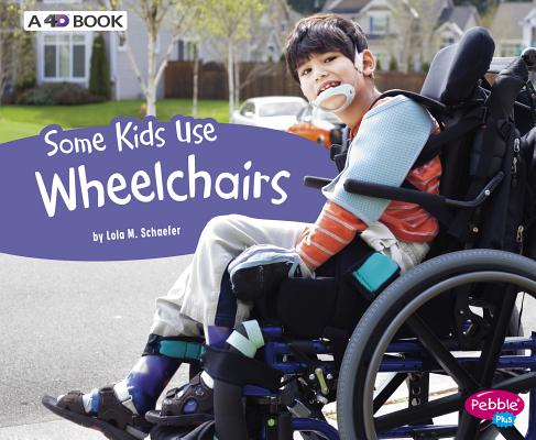 SOME KIDS USE WHEELCHAIRS Understanding Differences Lola M. Schaefer CAPSTONE PR2018 Paperback English ISBN：978154351002...