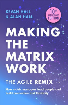 MAKING THE MATRIX WORK 2ND /E Kevan Hall Alan Hall NICHOLAS BREALEY PUB2023 Paperback English ISBN：9781399810029 洋書 Busi...