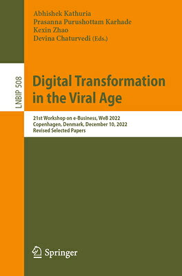 DIGITAL TRANSFORMATION IN THE Lecture Notes in Business Information Processing Abhishek Kathuria Prasanna P. Karhade Kex...