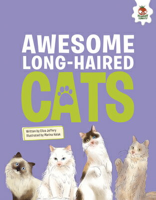 AWESOME LONGーHAIRED CATS Cats Eliza Jeffery Marina Halak HUNGRY TOMATO2024 Library　Binding English ISBN：9781835690031 洋書...