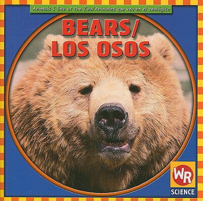 BEARS/LOS OSOS Animals I See at the Zoo JoAnn Early Macken Susan Nations GARETH STEVENS INC2002 Paperback English ISBN：9...