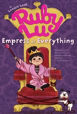 RUBY LU EMPRESS OF EVERYTHING Ruby Lu Lenore Look Anne Wilsdorf ALADDIN2007 Paperback Reprint English ISBN：9781416950035...